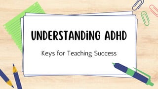 ADHD.pptx for helping teachers about it and soulutions | PPT