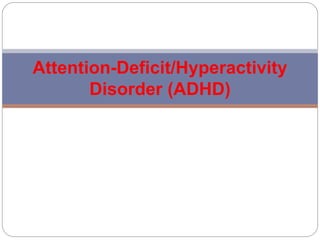 ADHD.ppt NURSING PPT NUSUNG SC PPBN IN NURSING | PPT