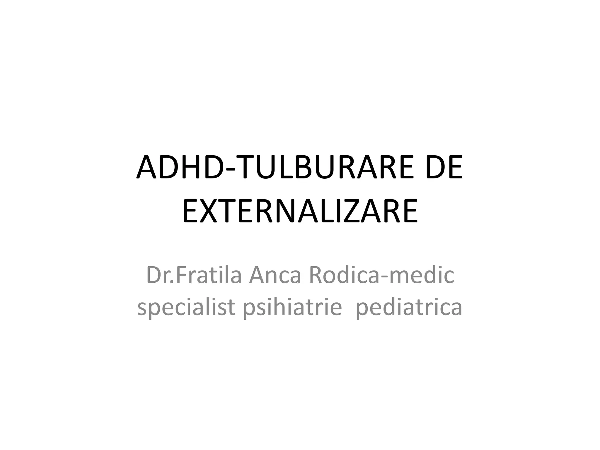 ADHD tulburare de externalizare | PPTX