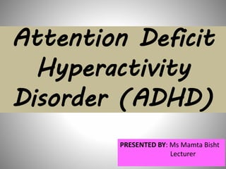 Attention Deficit Hyperactivity Disorder (ADHD) | PDF
