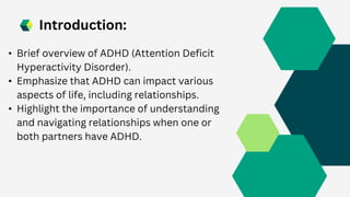 ADHD and Relationships Navigating Bonds and Communication.pptx