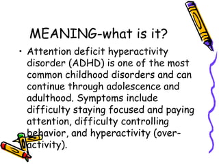 Attention deficit hyperactivity disorder (ADHD) | PPT