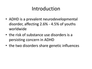 ADHD medication and substance related problems | PPT