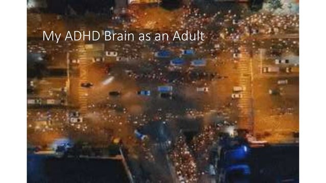 Turning ADHD into "Awesome Dynamic Highly Dependable" | PPTX