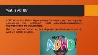 ADHD, kenmerken en alle andere informatie | PPTX