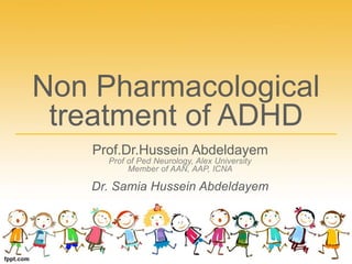 NON PHARMACOLOGICAL TREATMENT PROTOCOL OF ADHD | PPTX