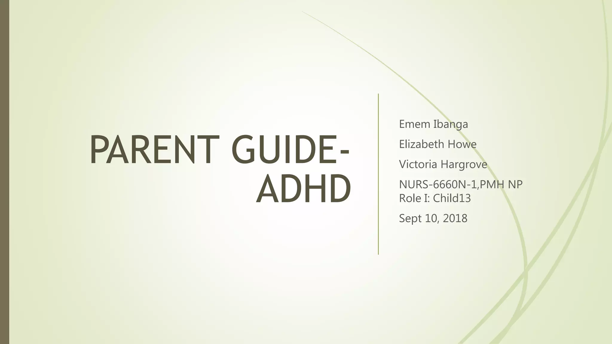 ADHD parent guide (Group H) | PPT
