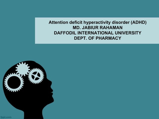 Attention deficit hyperactivity disorder (ADHD) | PPTX | Brain and Nervous System Disorders ...