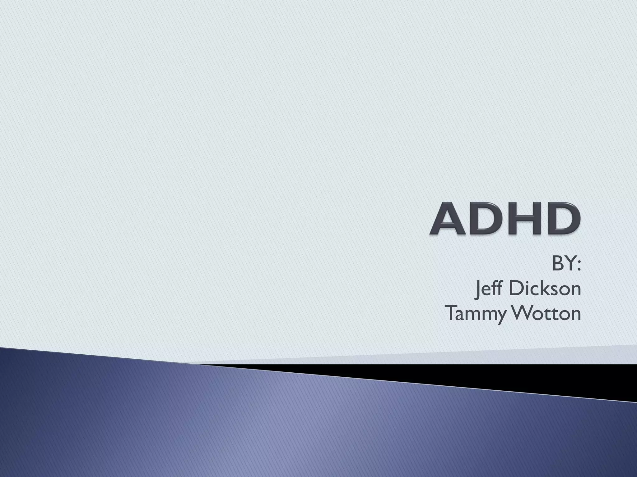 ADHD Presentation | PDF | Brain and Nervous System Disorders | Diseases ...