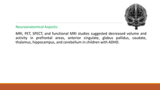 Adhd | PPTX | Brain and Nervous System Disorders | Diseases and Conditions