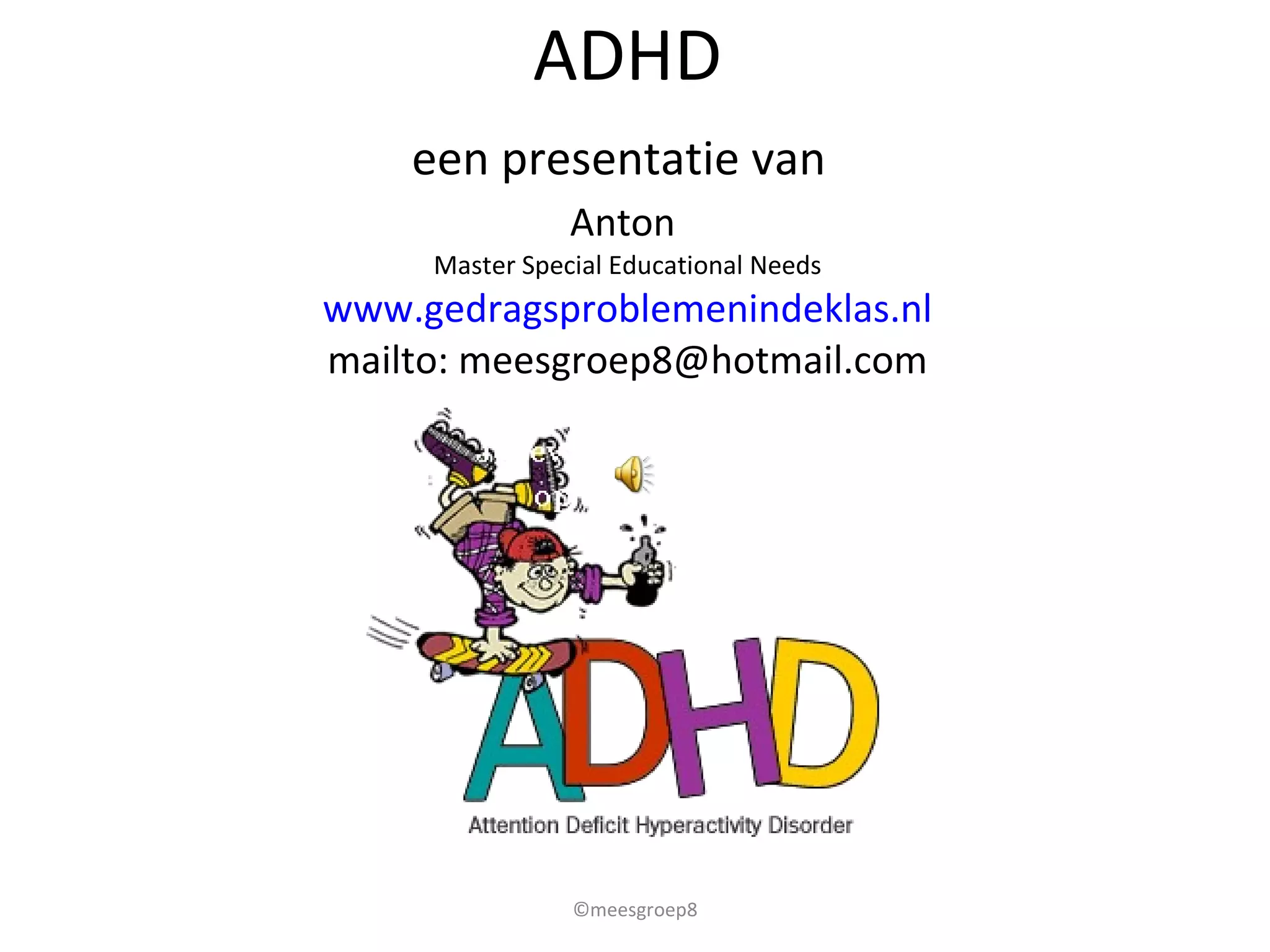Adhd uitgelegd 2011 | PPT