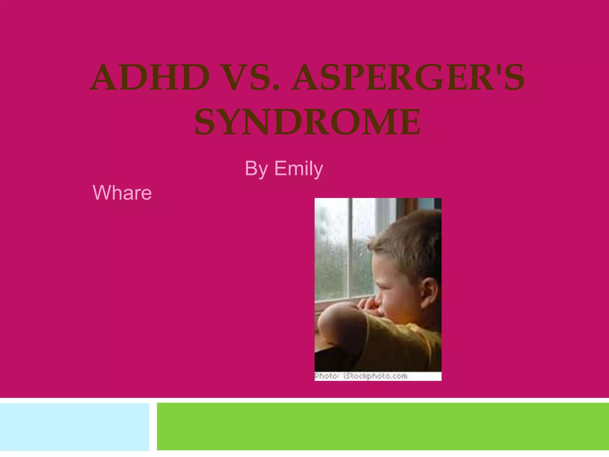 Adhd Vs Aspergers | PPTX
