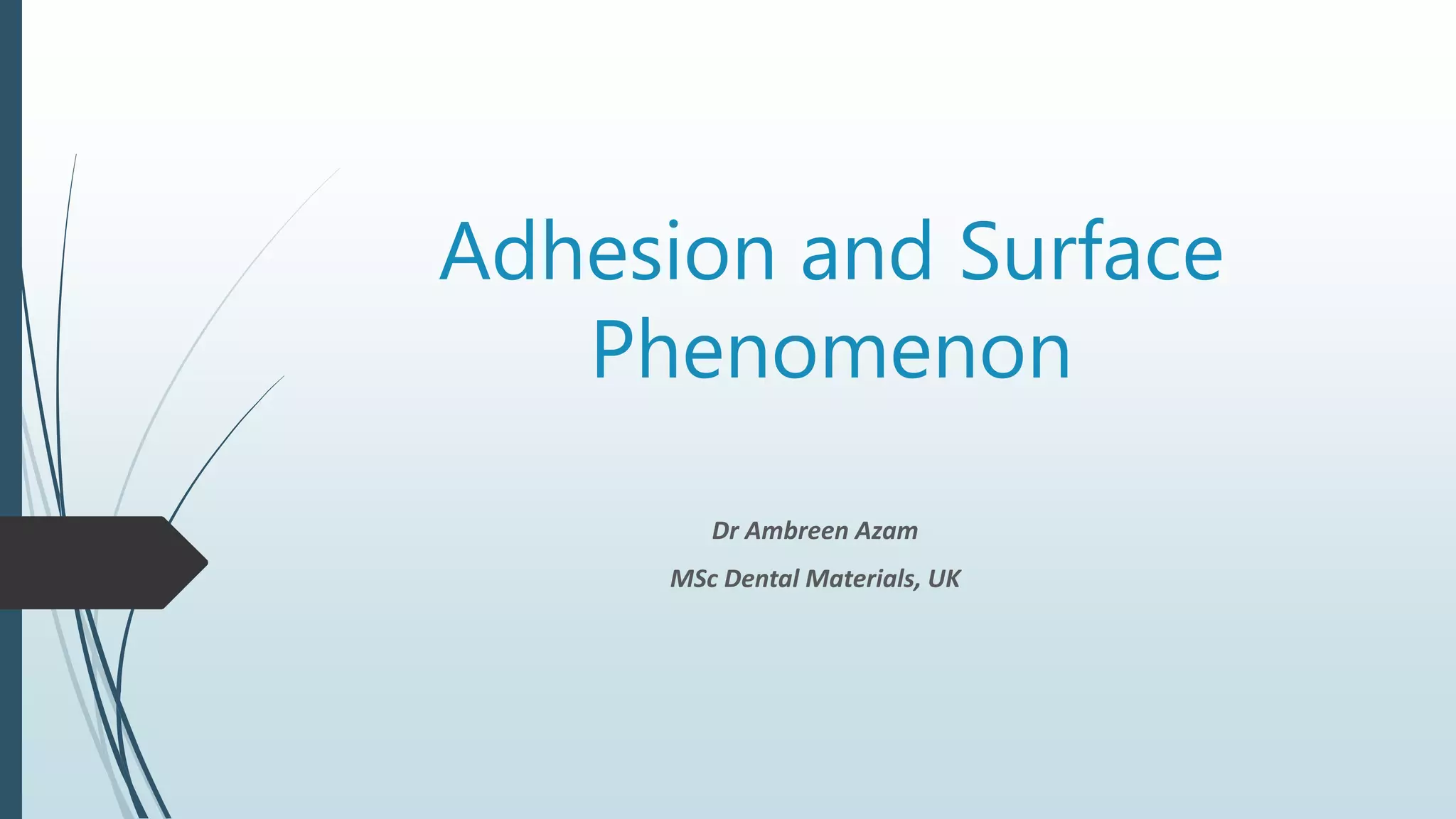 Adhesion and surface phenomenon | PPTX