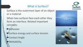 Adhesion and surface phenomenon | PPTX