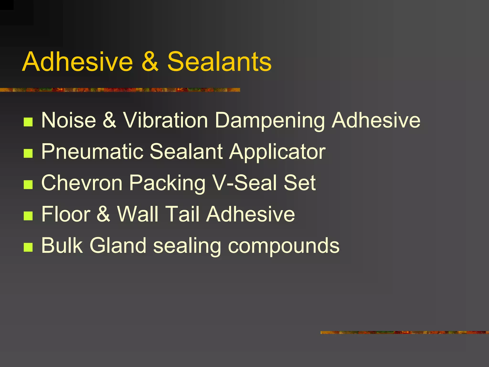 Adhesive,Sealants & Tapes | PPT