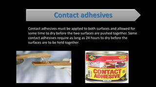 Adhesive and Types of adhesive , Uses of adhesive | PPT