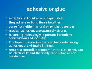 ADHESIVES. ppt in interior design | PPT