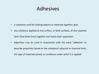 Adhesives and coatings | PPTX