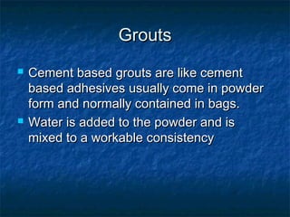 Adhesives and grouts km 1 | PPT