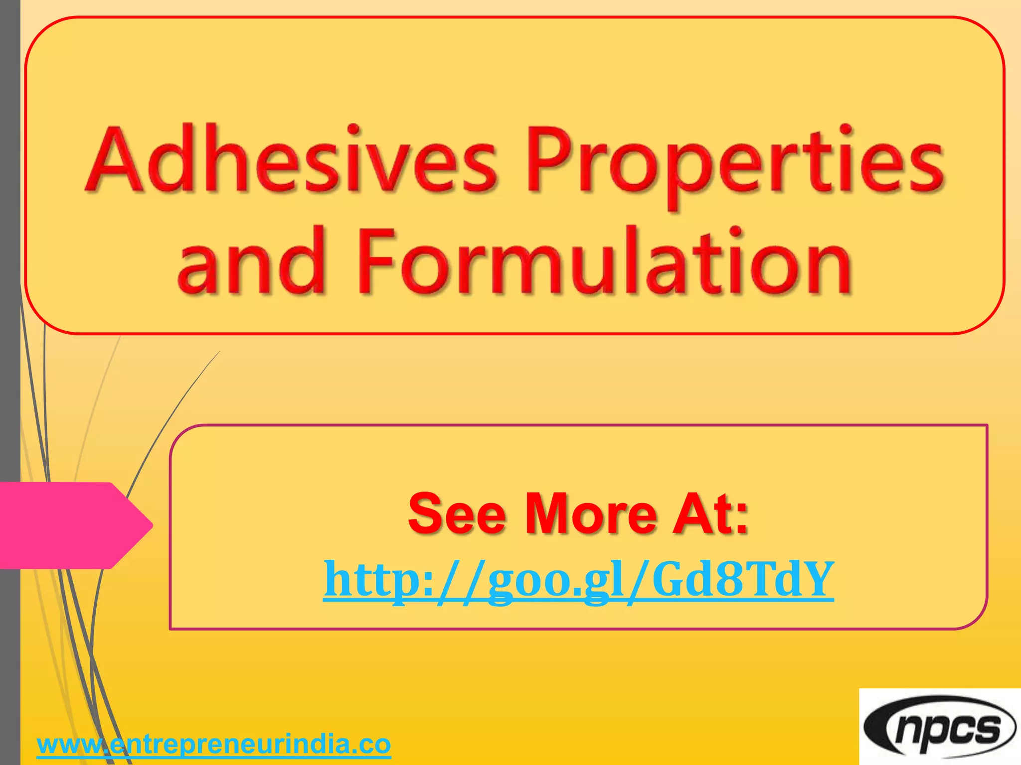Adhesives Properties and Formulation | PPT