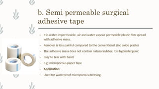 Adhesive tape, IV sets, Ryles tube, urinary catheter.pptx