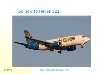 HELIOS 522 - Mark Adrian Langtry - Crew Resource Management | PPT