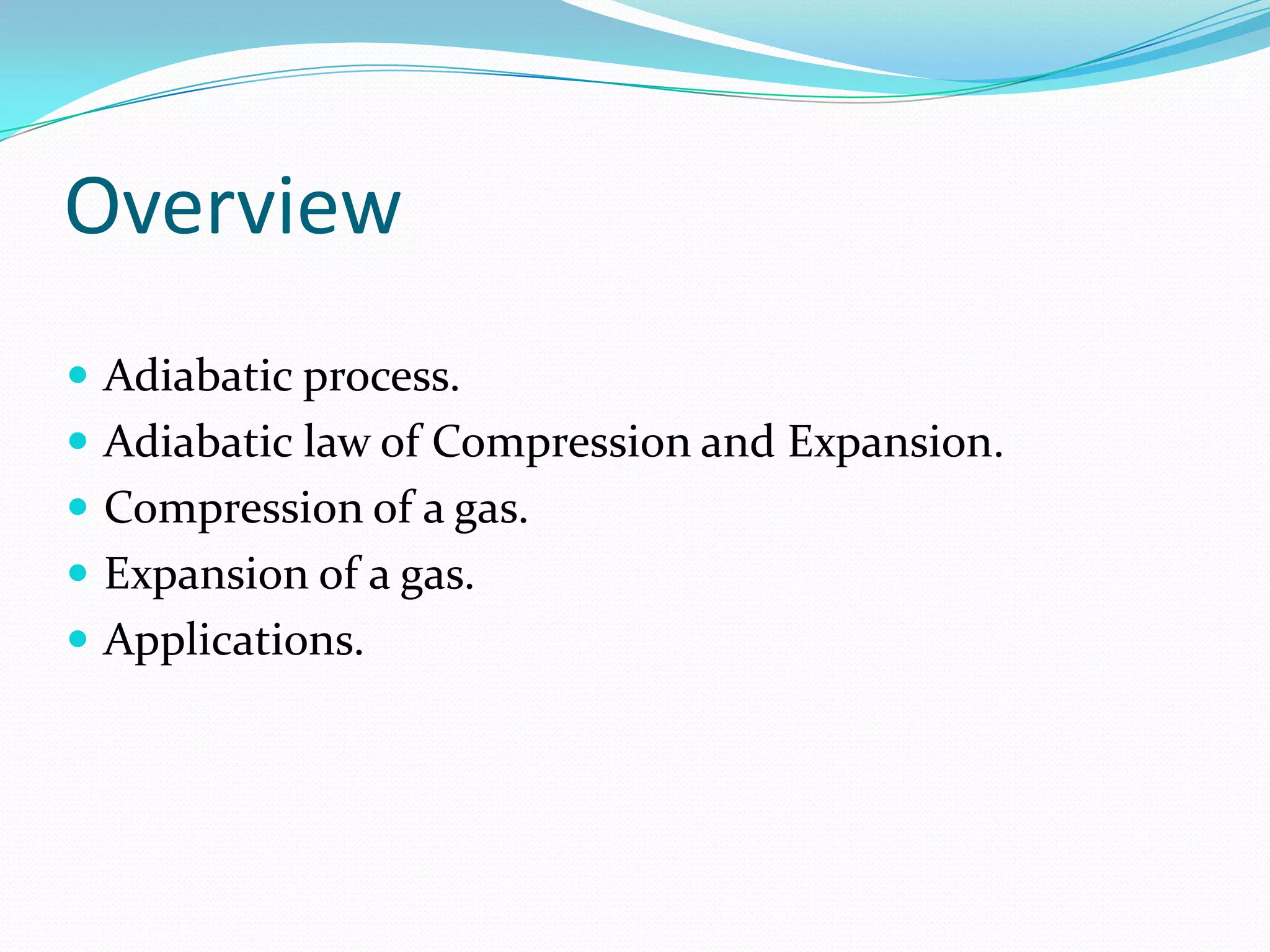 Adiabatic compresion and expansion of gases | PPTX