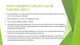 Adiabatic logic or clock powered logic | PPTX