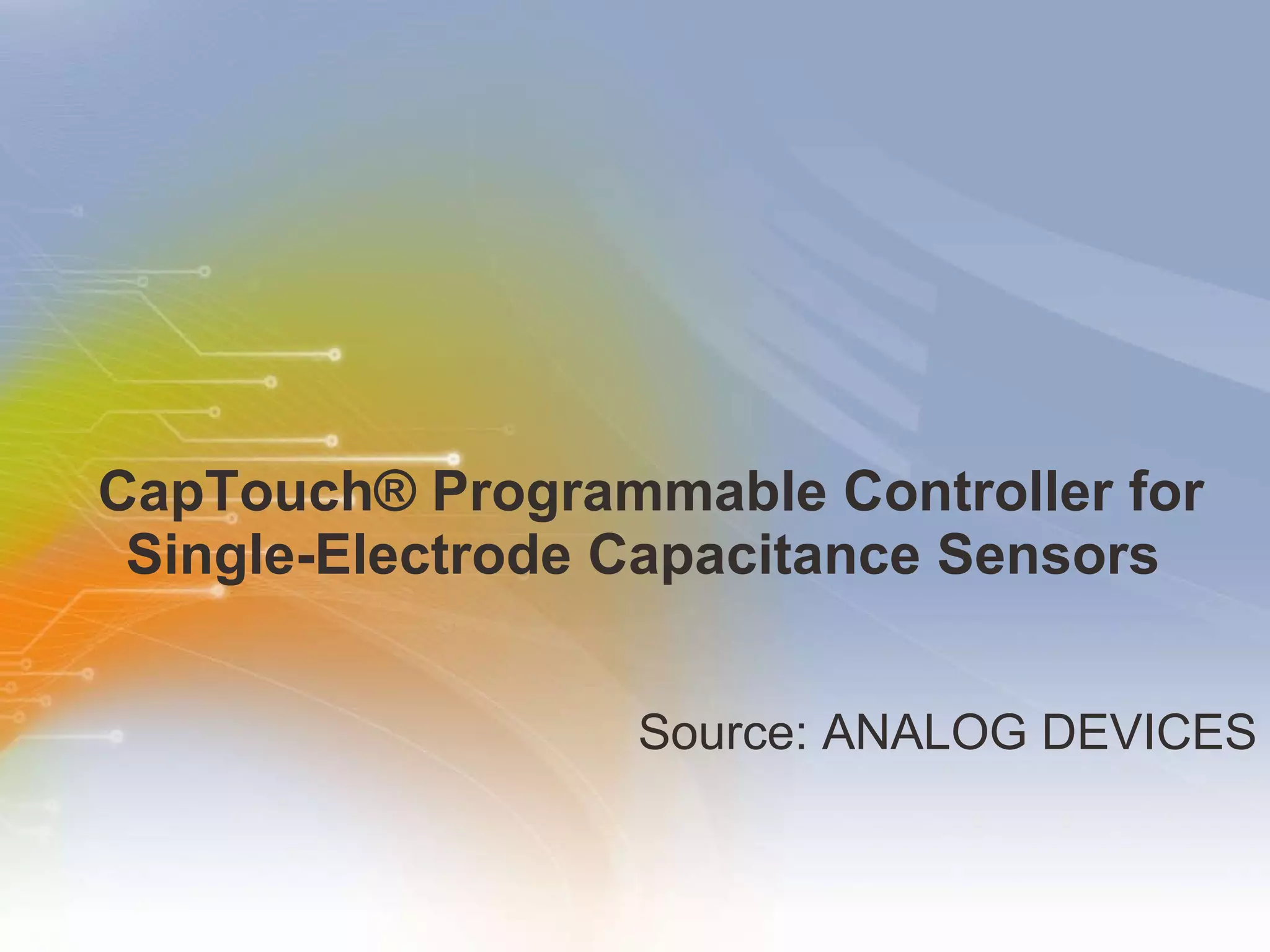 CapTouch®Programmable Controller for Single-Electrode Capacitance Sensors | PPT