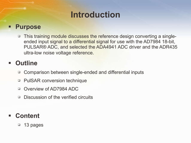 Converting a Single-Ended Signal with the AD7984 Differential PulSAR ADC Converting a Single-Ended Signal with the AD7984 Differential PulSAR ADC
