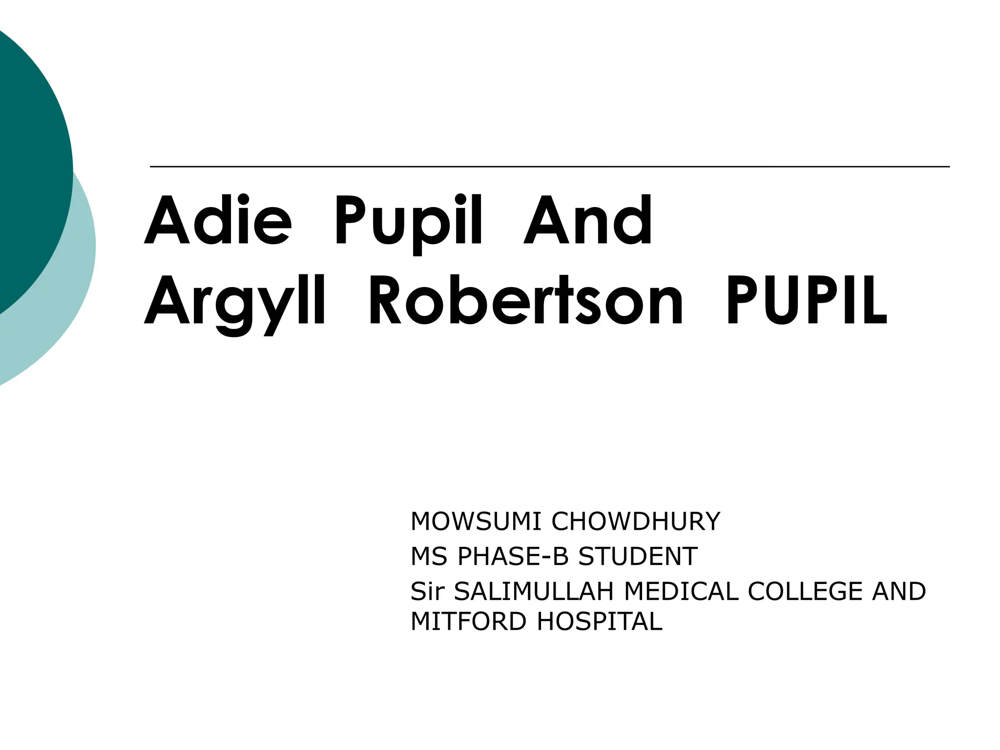 adie pupil and argyll robertson pupil.pptx