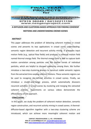 A DIFFUSION AND CLUSTERING-BASED APPROACH FOR FINDING COHERENT MOTIONS AND UNDERSTANDING CROWD ...