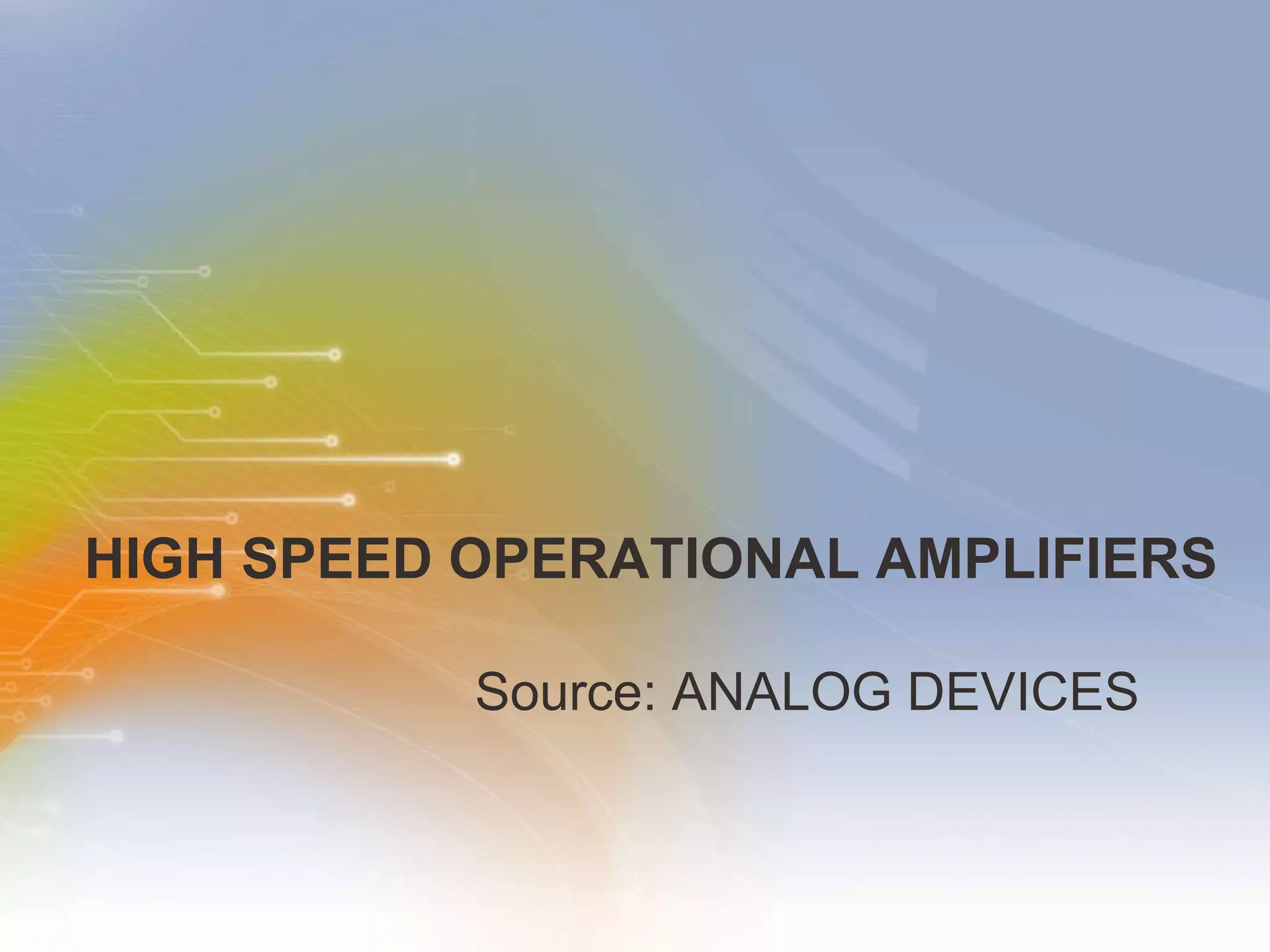 High Speed Operational Amplifier | PPT