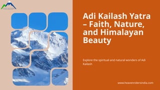 Adi Kailash Yatra – Faith, Nature, and Himalayan Beauty | PPTX