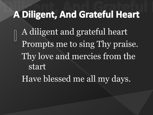 A Diligent, And Grateful Heart (SDA Hymnal #639).pptx A Diligent, And Grateful Heart (SDA Hymnal #639).pptx