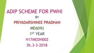 Adip scheme fof pwhi presentation | PPTX