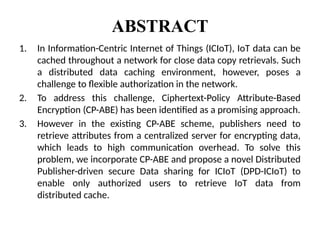 A Distributed Publisher-Driven Secure Data Sharing Scheme for Information-Centric IoT.pptx