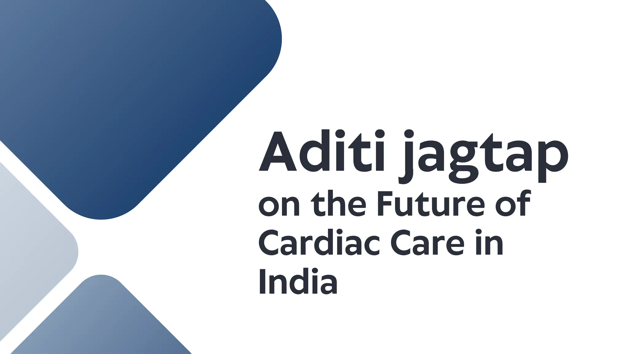 Aditi Jagtap on the Future of Cardiac Care in India.pdf