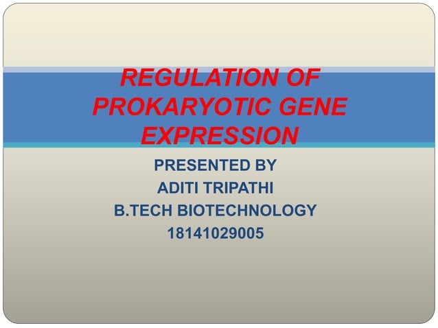 Regulation of Prokaryotic gene expression | PPT