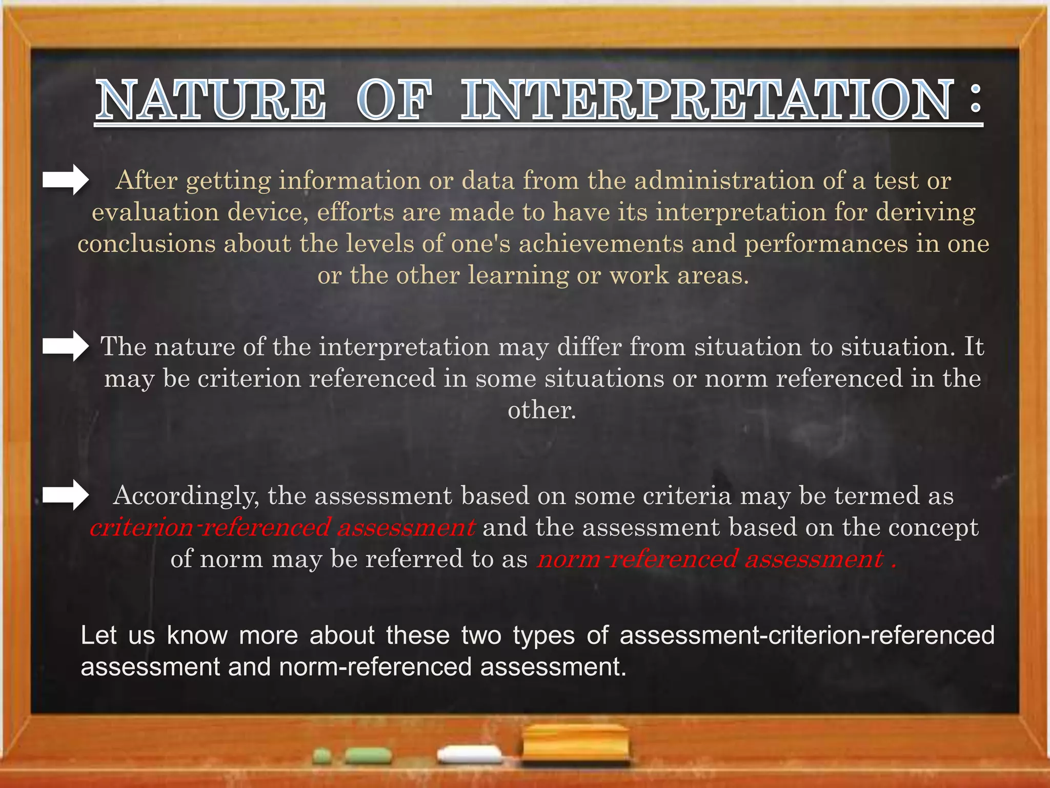 Nature of Interpretation: Norm referenced, Criterion referenced | PPTX