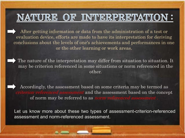 Nature of Interpretation: Norm referenced, Criterion referenced | PPTX ...