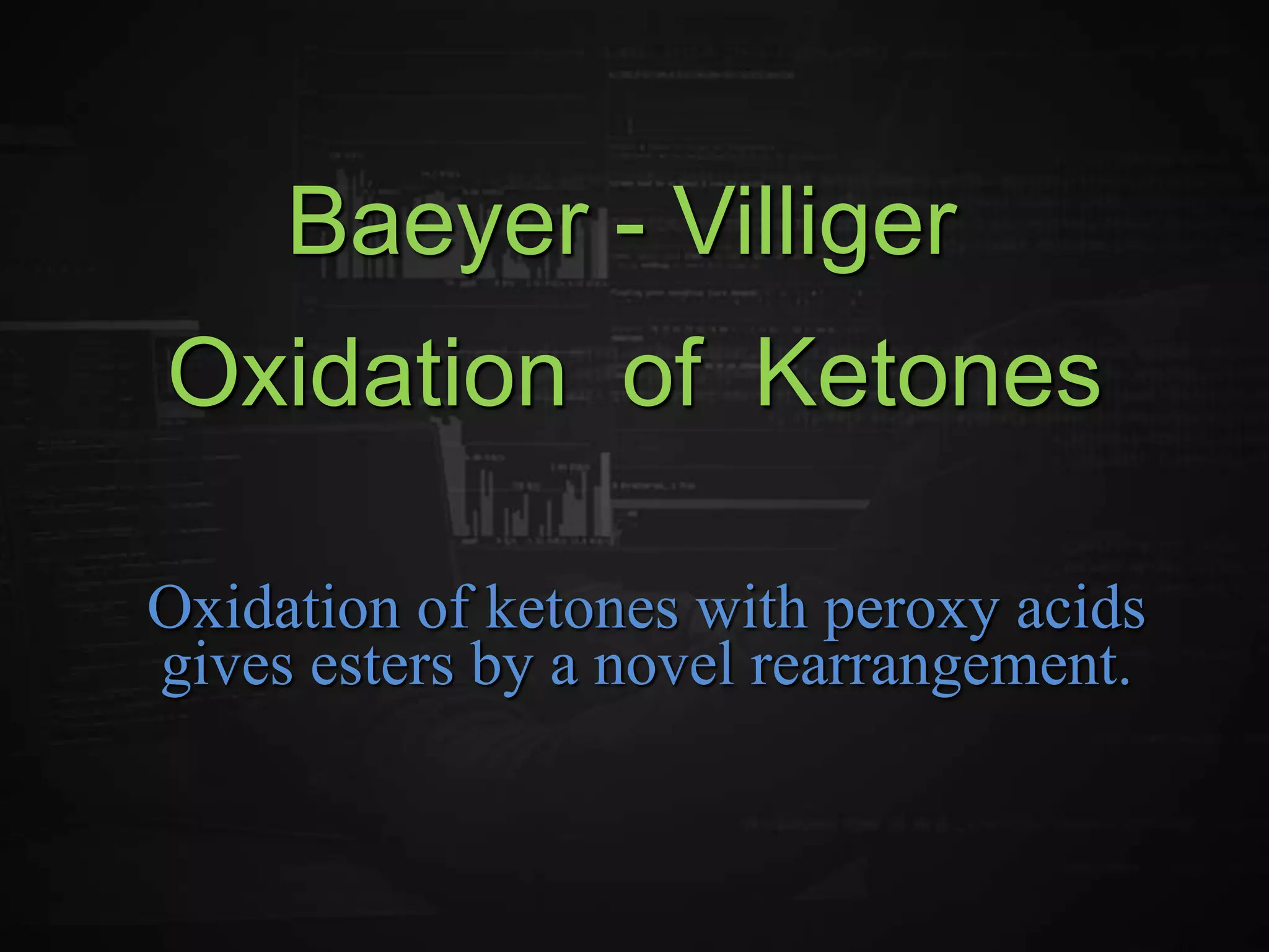 Baeyer Villiger Oxidation of Ketones, Cannizzaro Reaction, MPV | PPT