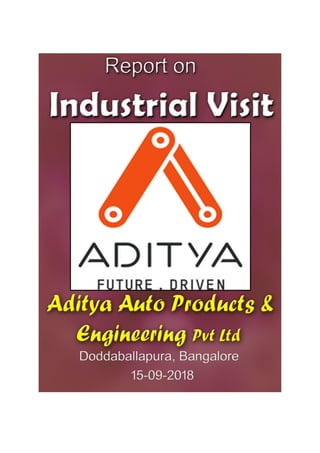 Report on Industrial visit at Aditya Auto products, Doddballapura ...