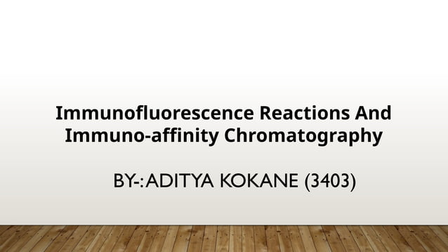 Immunofluorescence Reactions And Immuno-affinity Chromatography (6).pptx