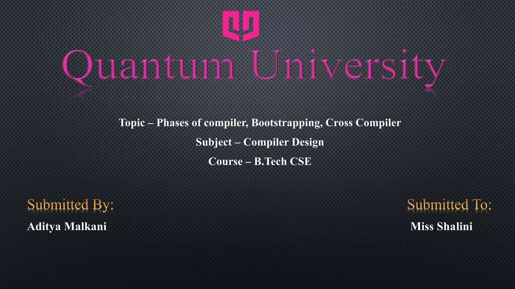 aditya malkani compiler.pptx