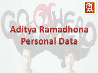 Aditya Ramadhona personal data | PPT