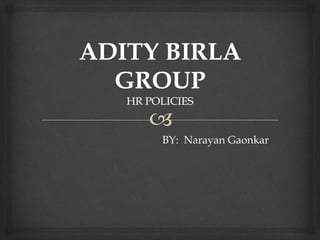 HR Policy of Adity birla group | PPT