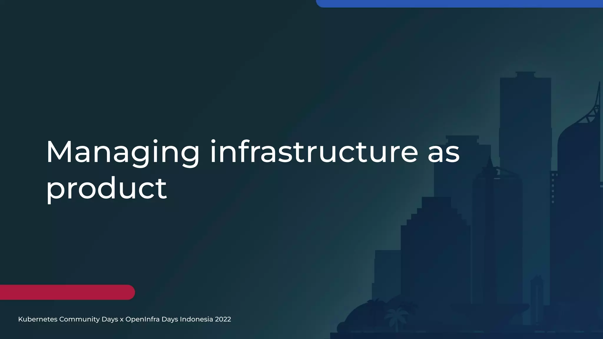 Managing Infrastructure as a Product - Introduction to Platform ...