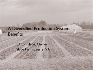 Clifton Slade - A Diversified Production System | PPT