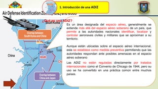ZONA DE IDENTIFICACIÓN DE DEFENSA AÉREA (ADIZ)pptx | PPTX